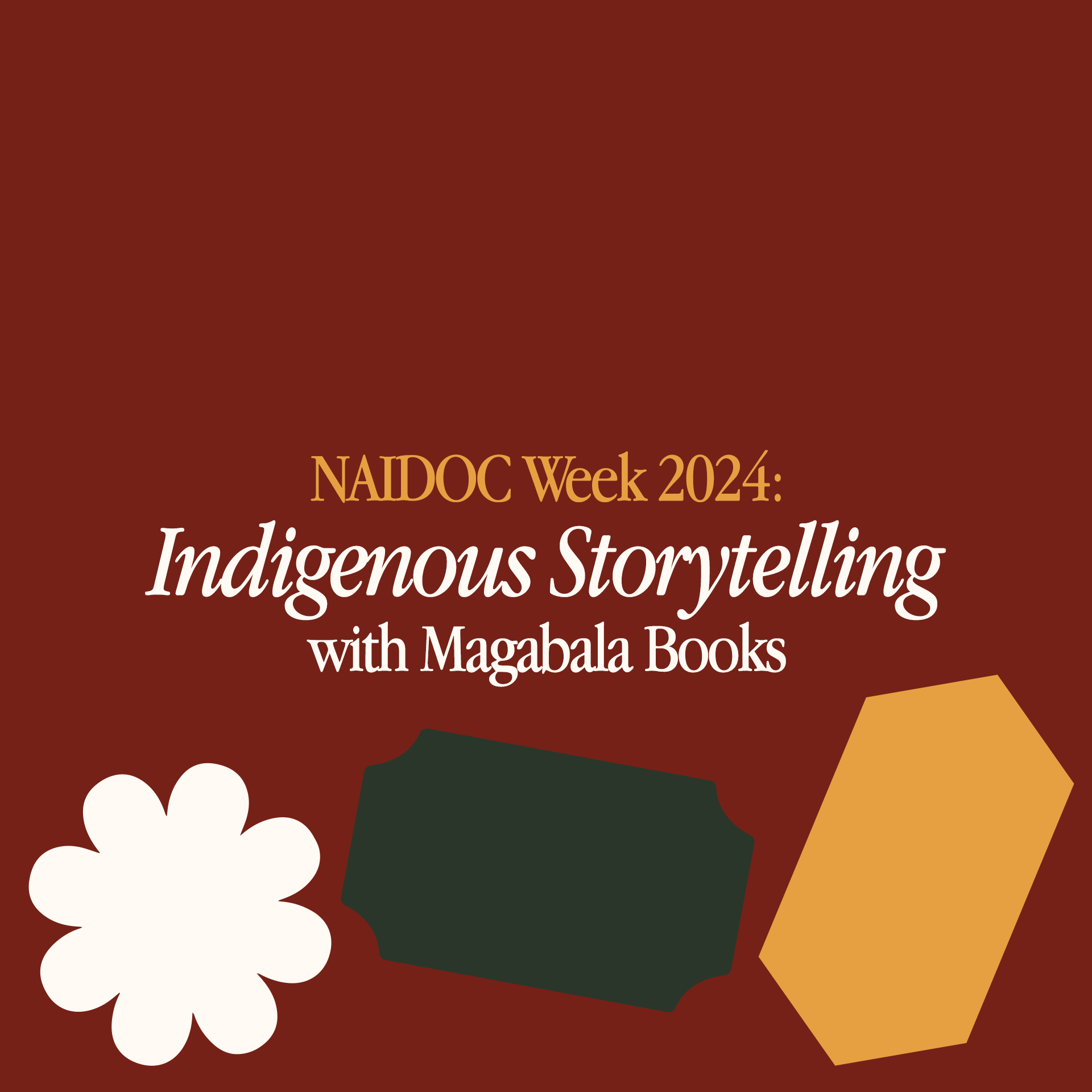 NAIDOC Week 2024: Celebrating Indigenous Storytelling - Goldie + Ace
